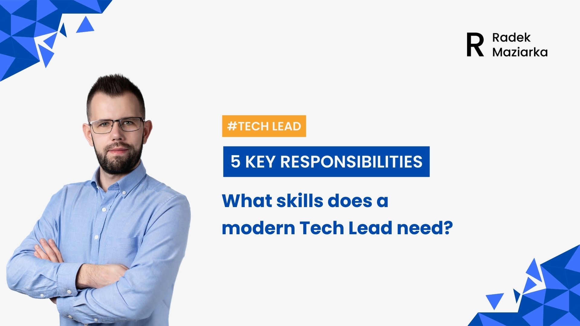 5 Key Responsibilities of a Technical Leader | Radek Maziarka